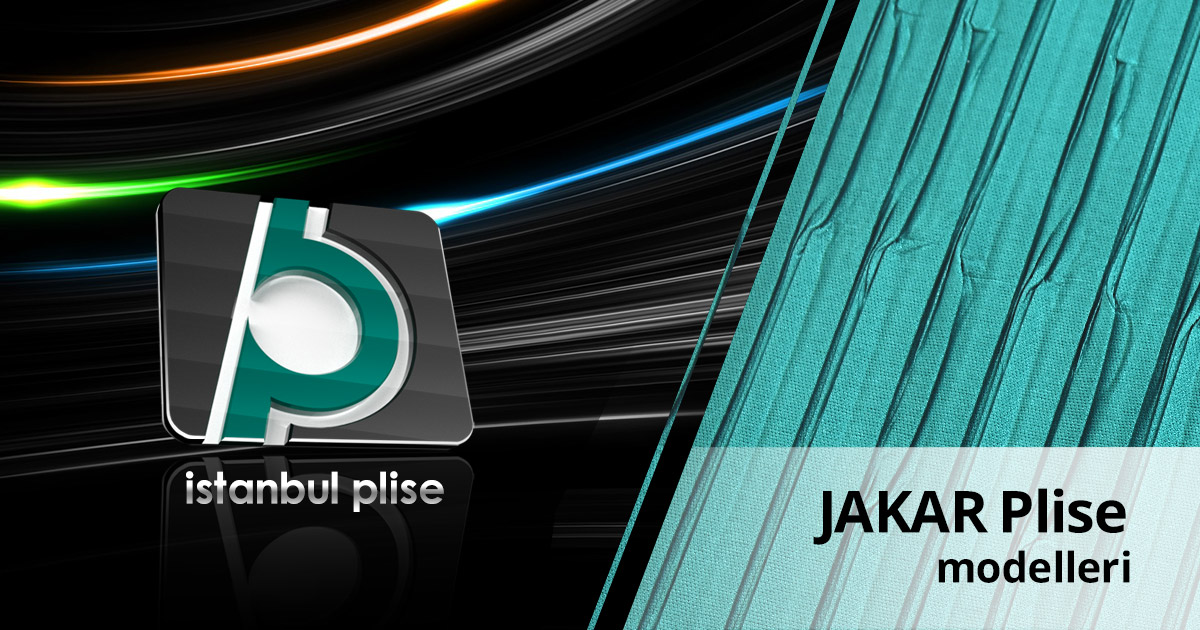 Jakar Plise Modelleri - İstanbul Plise ‣ Plise'nin Adresi