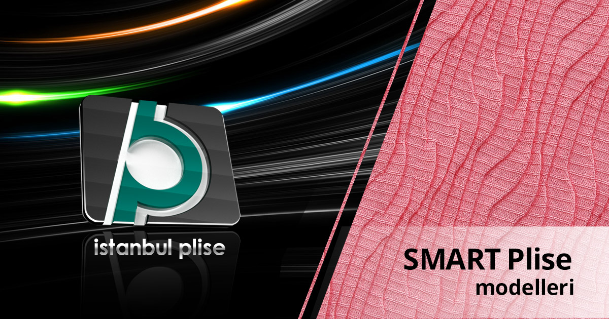 Smart plise modellerimiz - İstanbul Plise ‣ Plise'nin Adresi